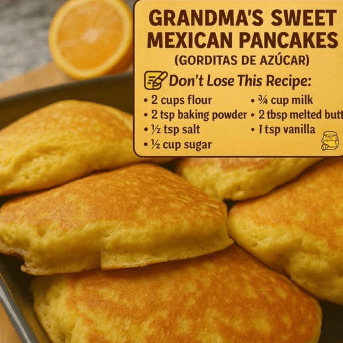 Grandma’s Sweet Mexican Pancakes (Gorditas de Azúcar)