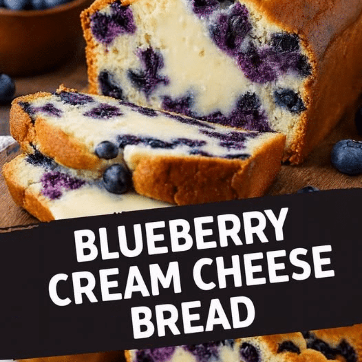 Blueberry Cream Cheese Bread: Rich, Moist, and Bursting with Berries