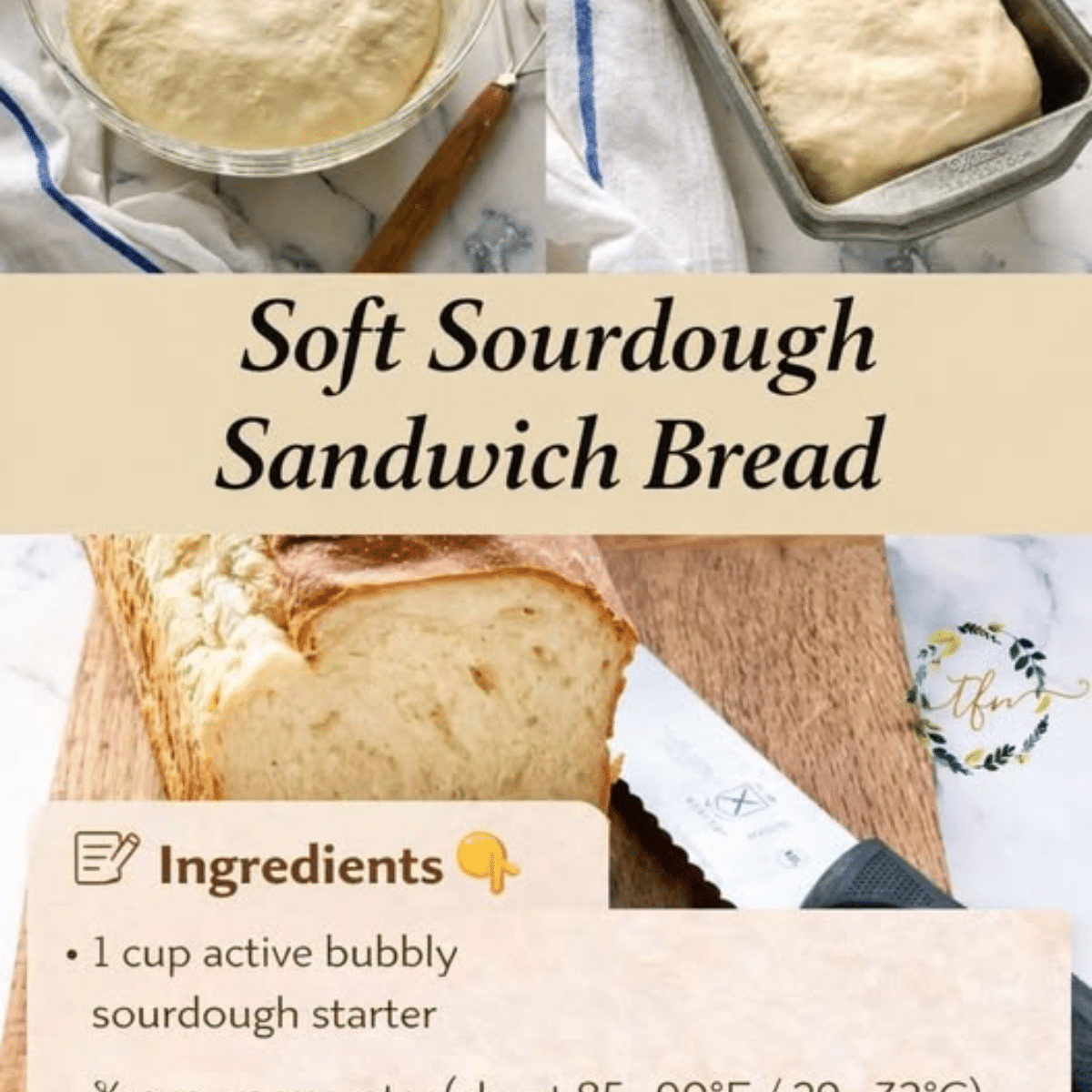 Soft Sourdough Sandwich Bread: Mildly Tangy, Tender, and Perfectly ...